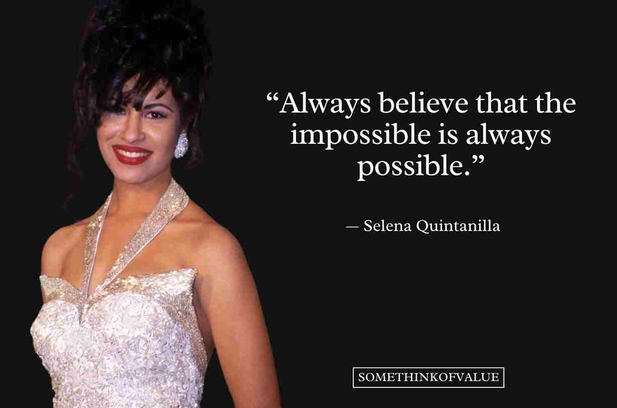 70 Inspiring Selena Quintanilla Quotes on Life, Love & Success - Some ...