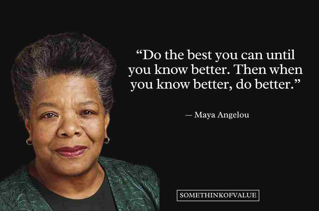 130 Inspiring Maya Angelou Quotes about Life, Love & Success - Some ...