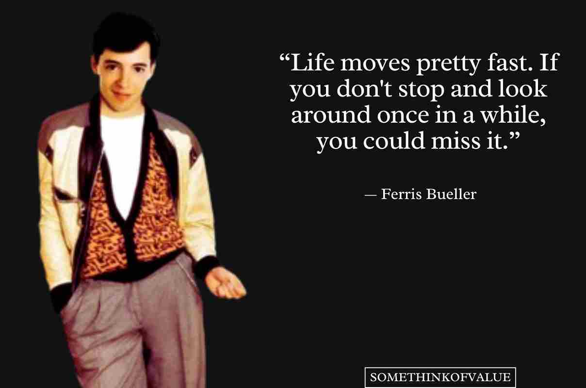 50+ Best Ferris Bueller Quotes from Ferris Bueller's Day Off - Some ...